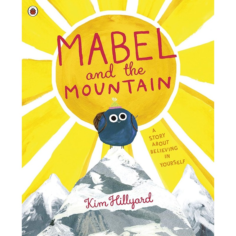 Buy Mabel and the Mountain: a story about believing in yourself Book in ...