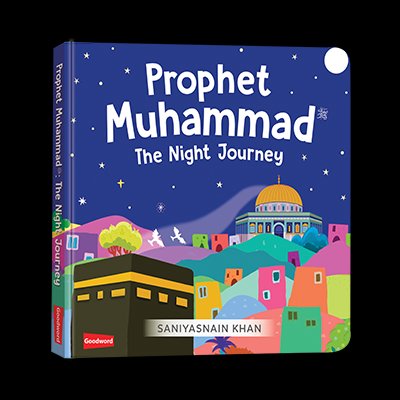 Buy Prophet Muhammadﷺ - The Night Journey (Board Book) Book in Pakistan