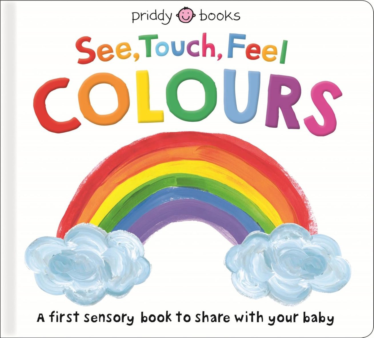 Buy See, Touch, Feel: Colours (A Touch and Feel Board Book) Book in ...